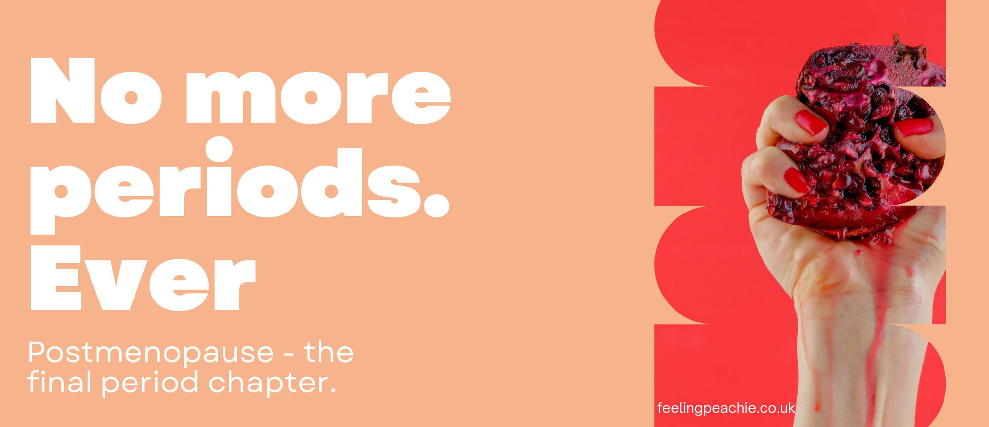 No more periods. Ever. – Peachie